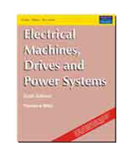 Electrical Machines, Drives and Power Systems: Theodore Wildi ...