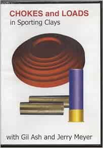 Chokes and Loads for Sporting Clays with Gil Ash and Jerry Meyer (1-1/2 ...