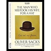 The Man Who Mistook His Wife For A Hat: And Other Clinical Tales ...