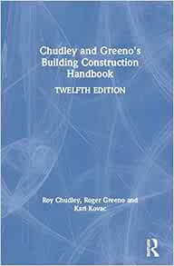 Chudley and Greeno's Building Construction Handbook: Roy Chudley, Roger ...