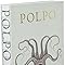 POLPO: A Venetian Cookbook (Of Sorts): Norman, Russell: 0884478492761 ...