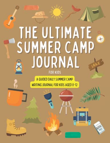 The Ultimate Summer Camp Journal For Kids: A Guided Daily Summer Camp ...