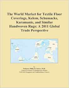 The World Market for Textile Floor Coverings, Kelem, Schumacks ...