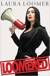 Amazon.com: Loomered (9781642935677): Loomer, Laura: Books