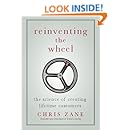 Reinventing the Wheel: The Science of Creating Lifetime Customers ...