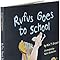 Rufus Goes to School: Griswell, Kim T., Valeri, Gorbachev ...