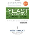 The Yeast Connection and Women's Health: William G. Crook, M.D ...