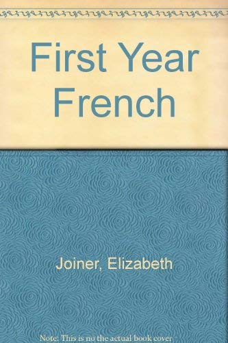 Amazon.com: First-Year French: 9780030150067: Joiner, Elizabeth G.: Books