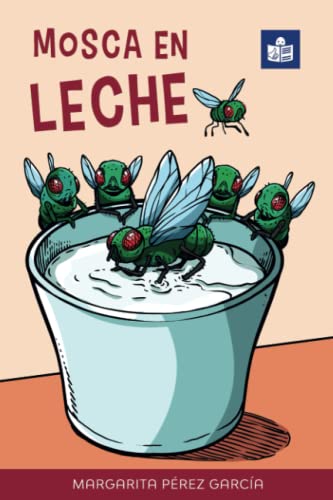 Mosca en leche: Easy Spanish Story in Easy-to-Read Format with Spanish ...