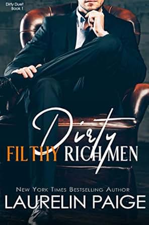 Dirty Filthy Rich Men (Dirty Duet Book 1) - Kindle edition by Laurelin ...