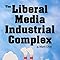Amazon.com: The Liberal Media Industrial Complex: 9781943591077: Dice ...
