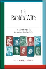 Amazon.com: The Rabbi’s Wife: The Rebbetzin in American Jewish Life ...