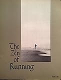 Zen and the Art of Running: The Path To Making Peace With Your Pace ...