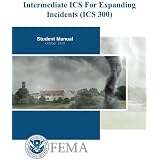 E/L/G 300 Intermediate Incident Command System for Expanding Incidents ...