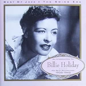 Holiday, Billie - An Introduction to Billie Holiday: Her Best ...