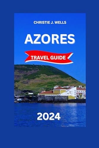 AZORES TRAVEL GUIDE 2024: Azores,Soa Miguel unveiled With Maps & Images ...