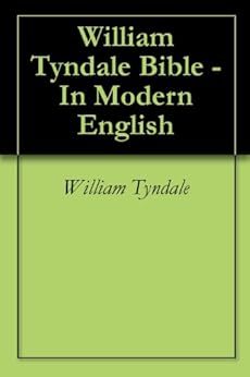 William Tyndale Bible - In Modern English - Kindle edition by William ...