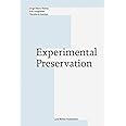 Experimental Preservation: Otero-Pailos, Jorge: 9783037784921: Amazon ...