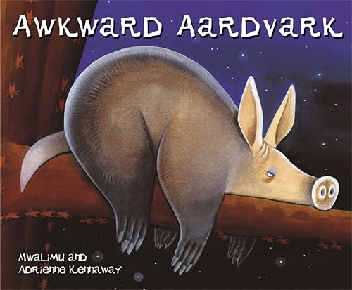 Awkward Aardvark (African Animal Tales): Kennaway, Mwalimu, Kennaway ...