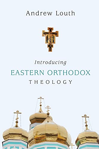 Introducing Eastern Orthodox Theology: Louth, Andrew: 9780830840458 ...