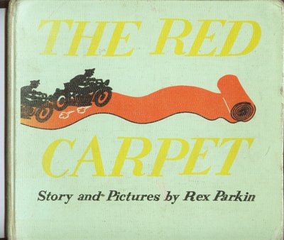 The red carpet;: Story and pictures: Parkin, Rex: Amazon.com: Books