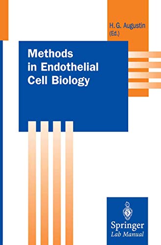 Methods in Endothelial Cell Biology (Springer Lab Manuals): Augustin ...