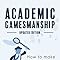 Academic Gamesmanship: How to Make a PhD Pay (Updated Edition): Van Den ...
