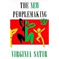 The New Peoplemaking: Satir, Virginia, Satir: 9780831136147: Amazon.com ...