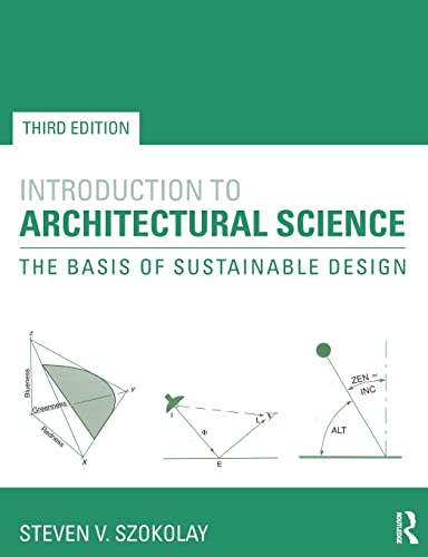 Introduction to Architectural Science: The Basis of Sustainable Design ...