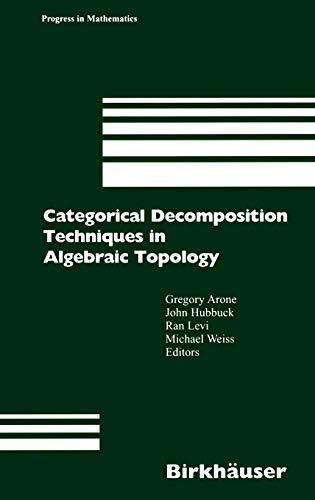 Categorical Decomposition Techniques in Algebraic Topology ...