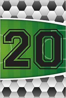 20 Journal: A Soccer Jersey Number #20 Twenty Sports Notebook For ...