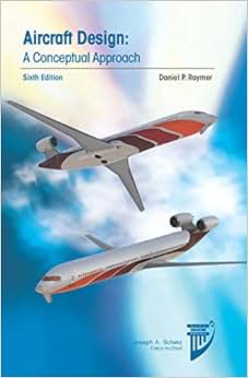 Aircraft Design: A Conceptual Approach (Aiaa Education): Daniel P ...