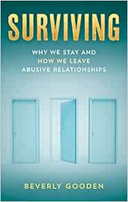 Amazon.com: Surviving: Why We Stay and How We Leave Abusive ...
