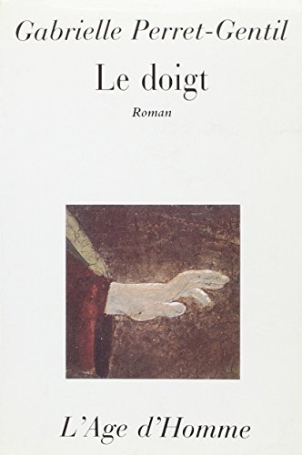 Le doigt - roman (CONTEMPORAINS): Perret-Gentil, Gabrielle ...