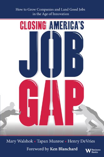 Closing America's Job Gap: Mary Walshok, Tapan Munroe, Henry DeVries ...