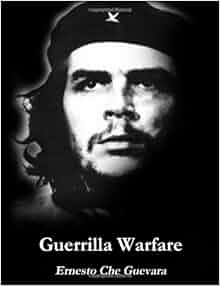 Amazon.com: Guerrilla Warfare (9781481927666): Ernesto Che Guevara: Books