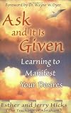 Ask and It Is Given: Learning to Manifest Your Desires: Esther Hicks ...