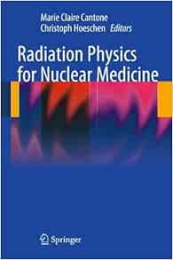 Radiation Physics for Nuclear Medicine: 9783642113260: Medicine ...