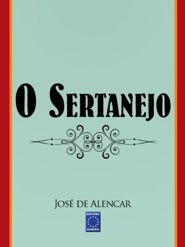 O Sertanejo - eBook, Resumo, Ler Online e PDF - por José de Alencar