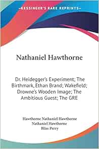 Amazon.com: Nathaniel Hawthorne: Dr. Heidegger's Experiment; The ...