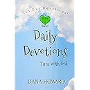 Daily Devotions: Time with God: Dana Howard: 9780999177938: Amazon.com ...