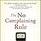 The No Complaining Rule: Positive Ways to Deal with Negativity at Work ...
