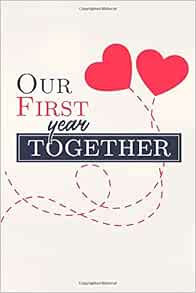 Our First Year Together: Niackbrin Designs: 9781720083733: Amazon.com ...