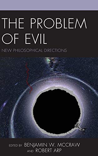 The Problem of Evil: New Philosophical Directions: McCraw, Benjamin W ...