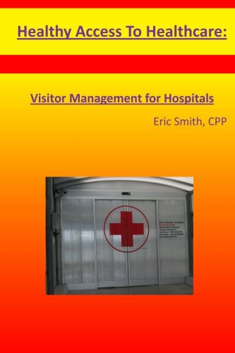 Healthy Access to Healthcare: Visitor Management for Hospitals: Smith ...