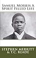 Samuel Morris: The African Boy God Sent to Prepare an American ...