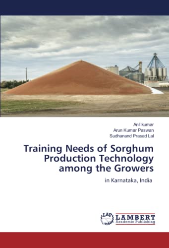 Training Needs of Sorghum Production Technology among the Growers: in ...
