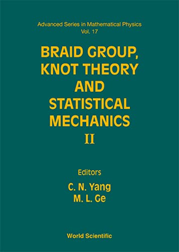 Braid Group Knot Theory And Statistical Mechanics II Advanced Mathematical Physics SuperDrive