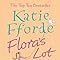Flora's Lot: Amazon.co.uk: Fforde, Katie: 9780099472360: Books