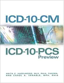 Icd-10-cm And Icd-10-pcs Preview: 9781584260714: Medicine & Health ...